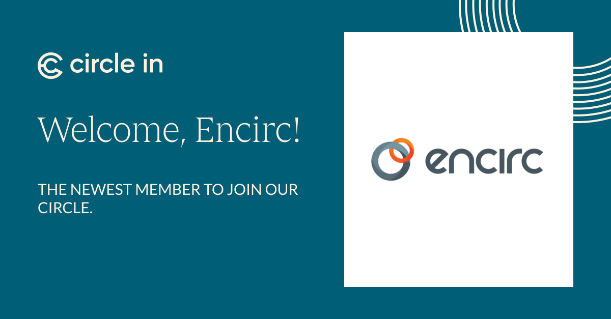 Circle In is proud to announce our partnership with Encirc